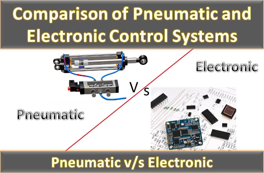 Comparison of Pneumatic and Electronic Control Systems